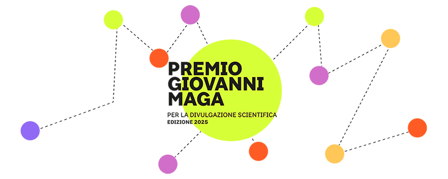 Premio Giovanni Maga per la divulgazione scientifica | Zanichelli